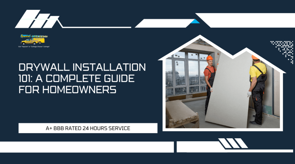 Drywall Installation 101: A Complete Guide for Homeowners - Acoustical Ceilings Inc.